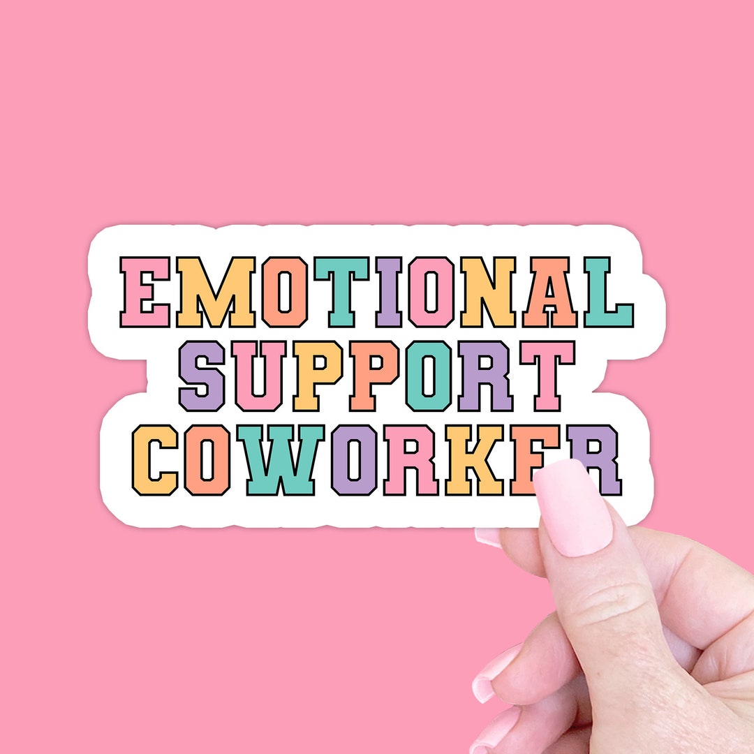 Emotional Support Coworker Sticker, Funny Sticker Gift for Coworker ...
