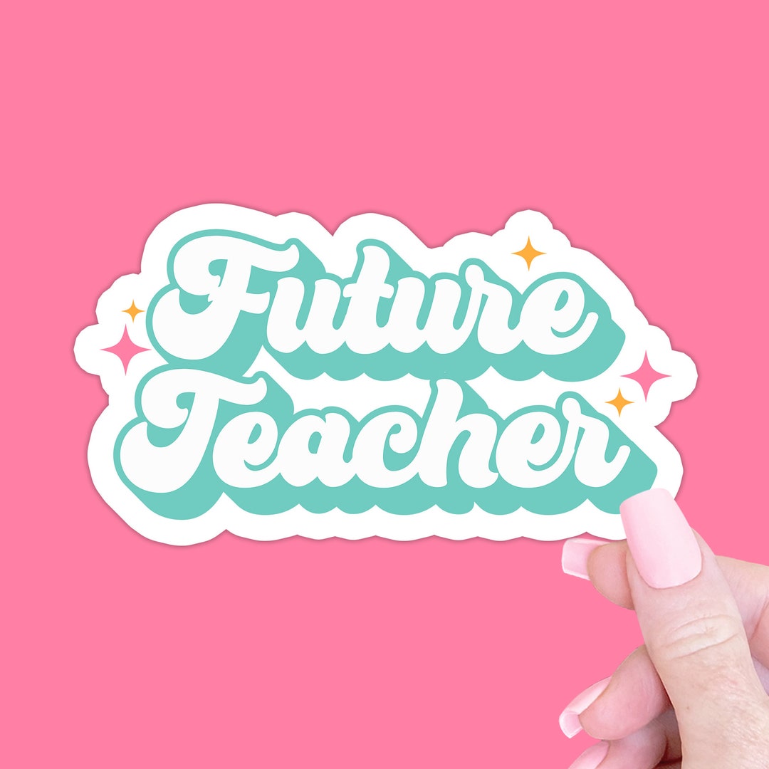 Future Teacher Sticker Gift, Teacher in Progess Laptop Sticker Water ...