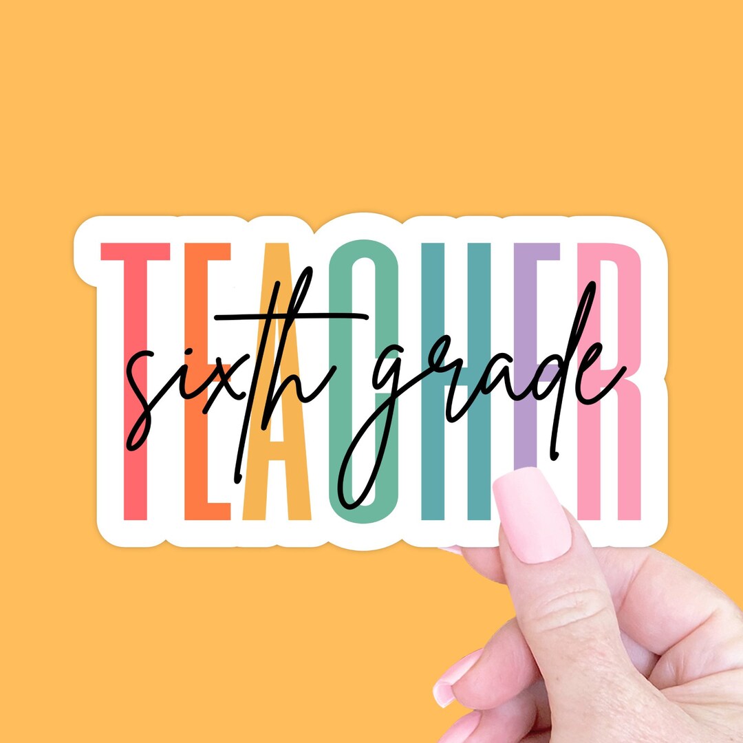 Sixth Grade Teacher Sticker Gift 6th Grade Teacher Laptop - Etsy