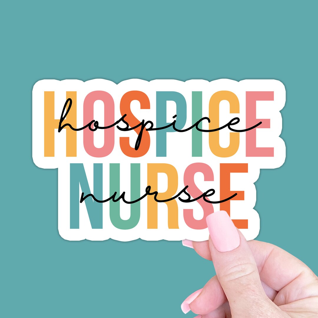 Hospice Nurse Sticker Gift, Hospice Nurse Laptop Sticker Appreciation ...