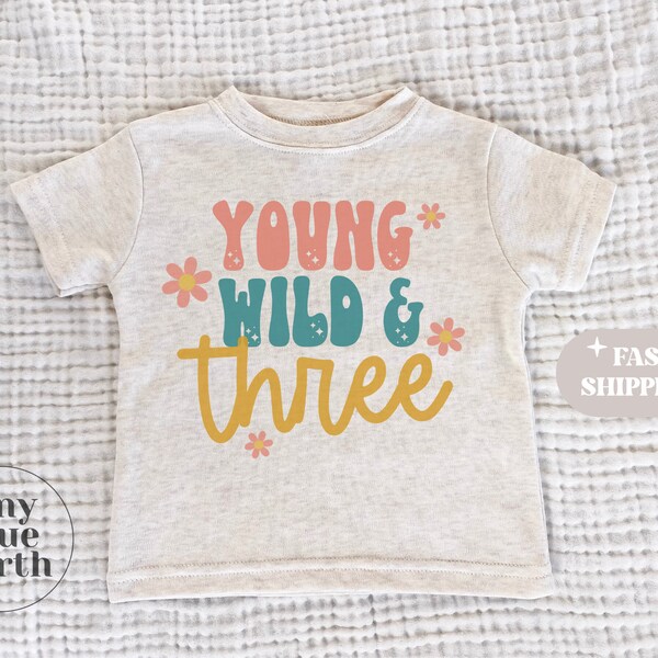 Young Wild and Three Shirt - Etsy