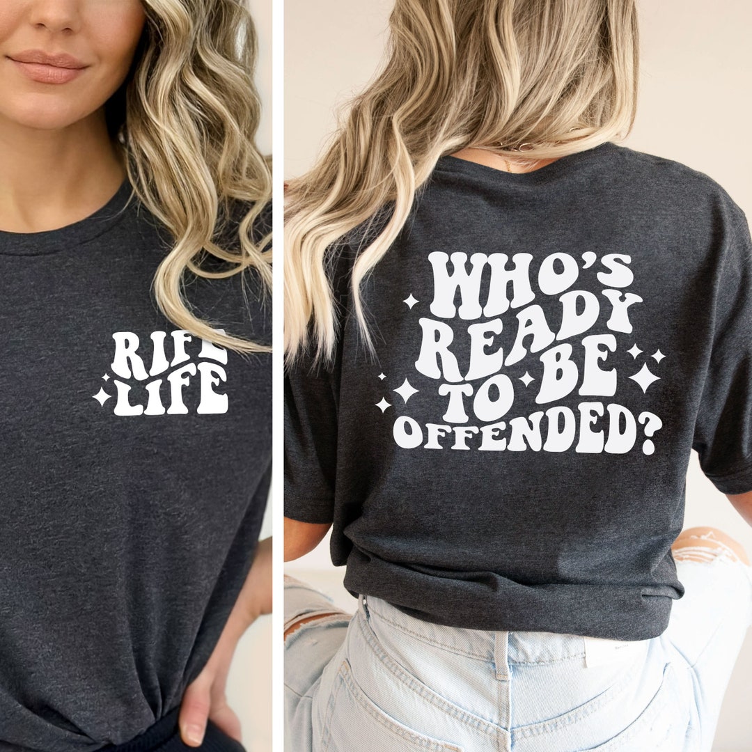 Who's Ready to Be Offended Shirt, Matt Rife Shirt, Rifey, Problemattic ...