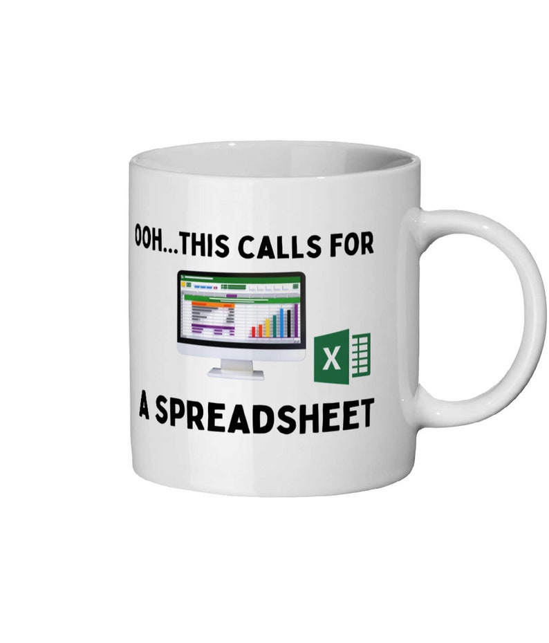 Ooh This Calls for A Spreadsheet, Spreadsheet Mug, Excel Mug, IT Gift ...