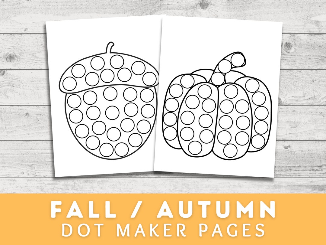 Fall Dot Printables, Fall Dot Marker Printables, Do A Dot for Toddlers ...