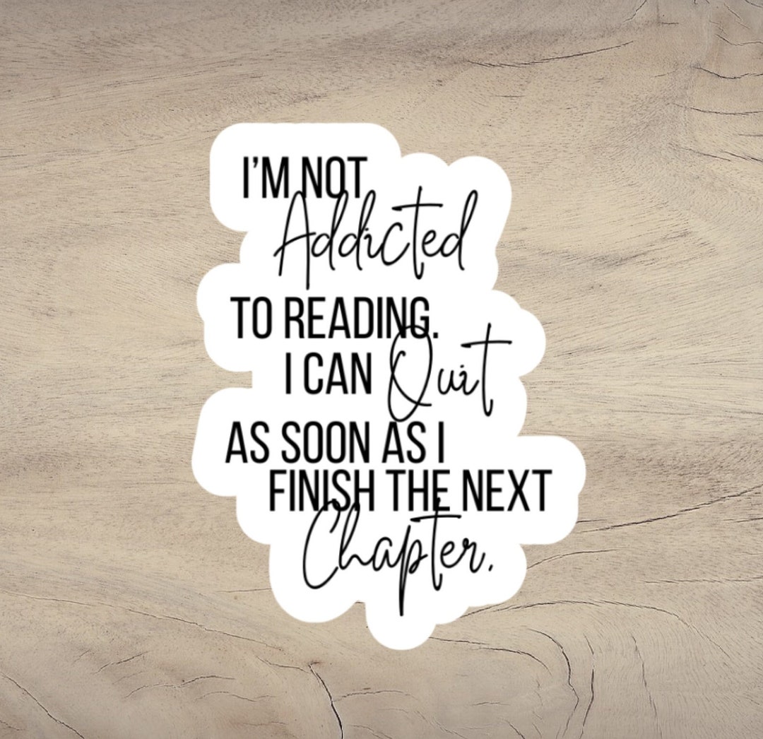 Not Addicted to Reading Sticker - Etsy