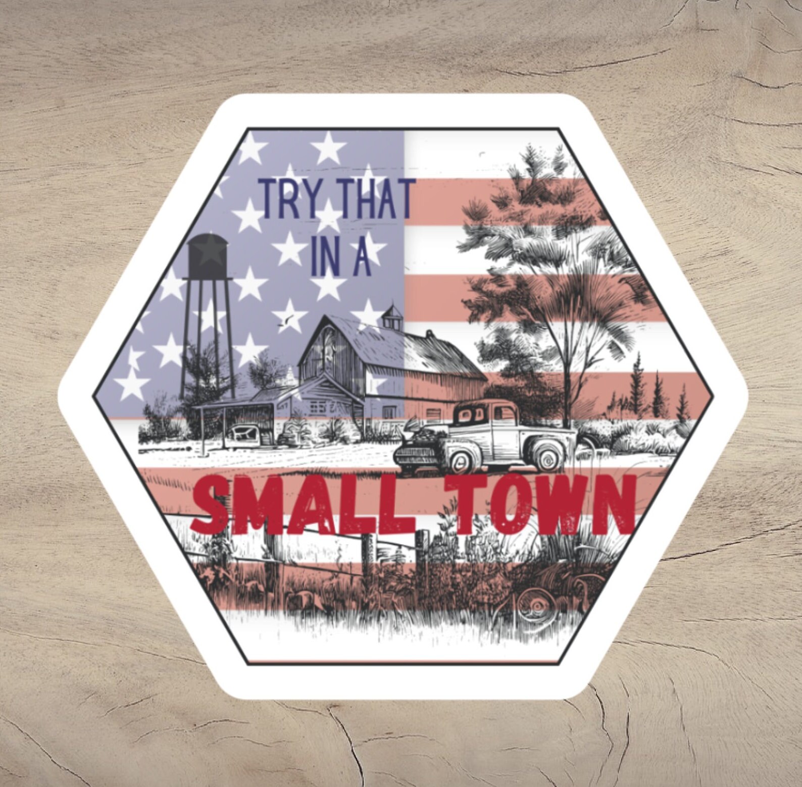 Try That in a Small Town Flag Sticker - Etsy