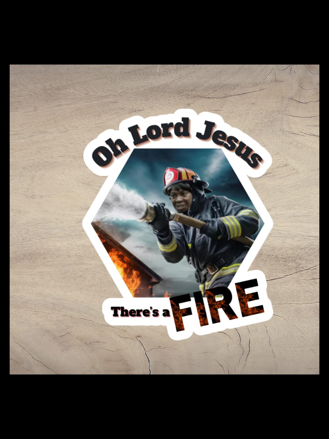 Oh Lord Jesus, There's a Fire Uniform Sticker - Etsy