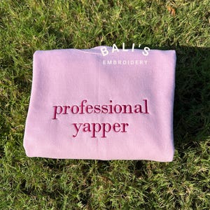 Professional Yapper Embroidered Sweatshirt, Funny Gifts for Her, Girly ...