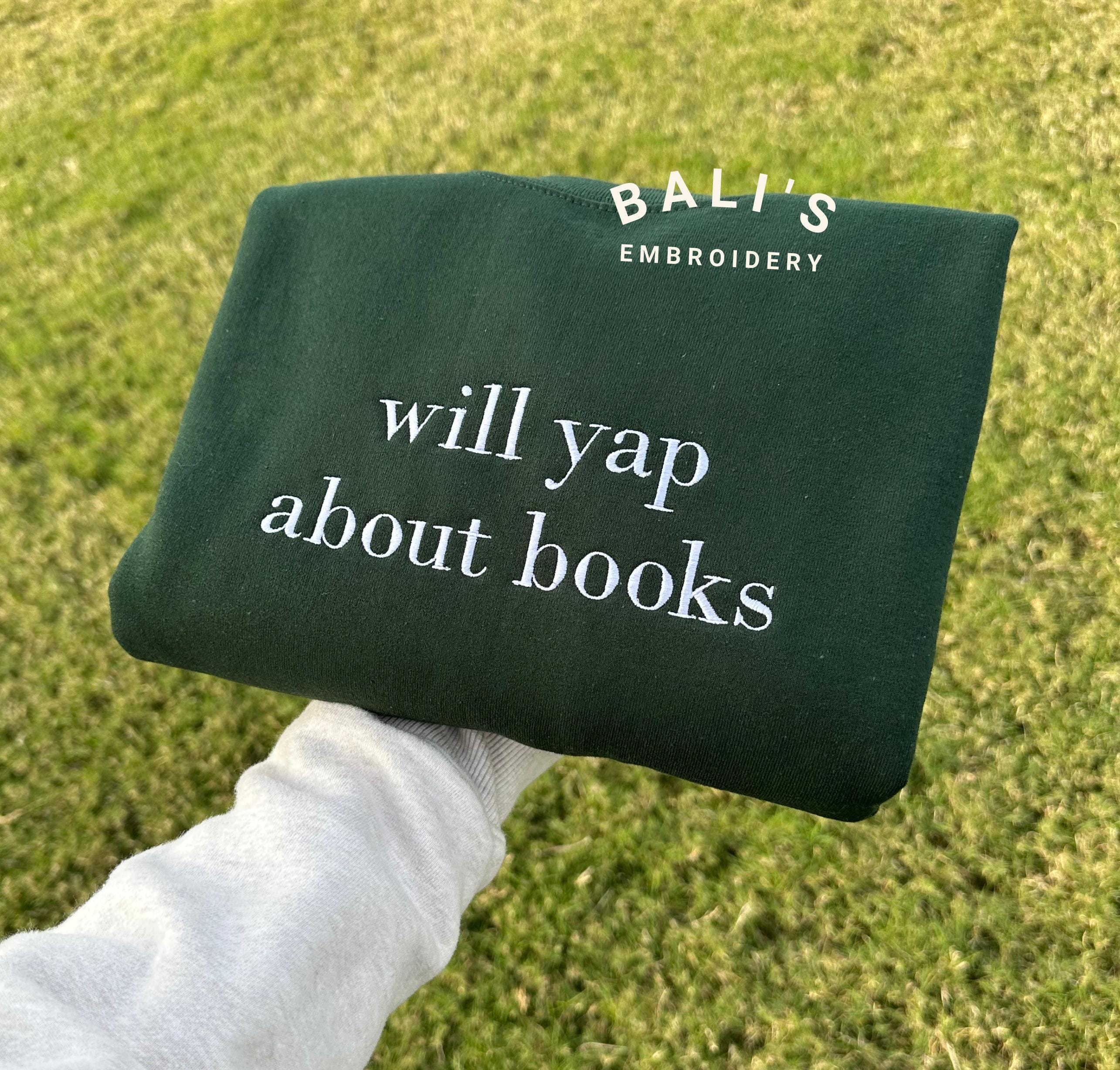 Will Yap About Books Embroidered Sweatshirt, Bookish Sweatshirt Merch ...