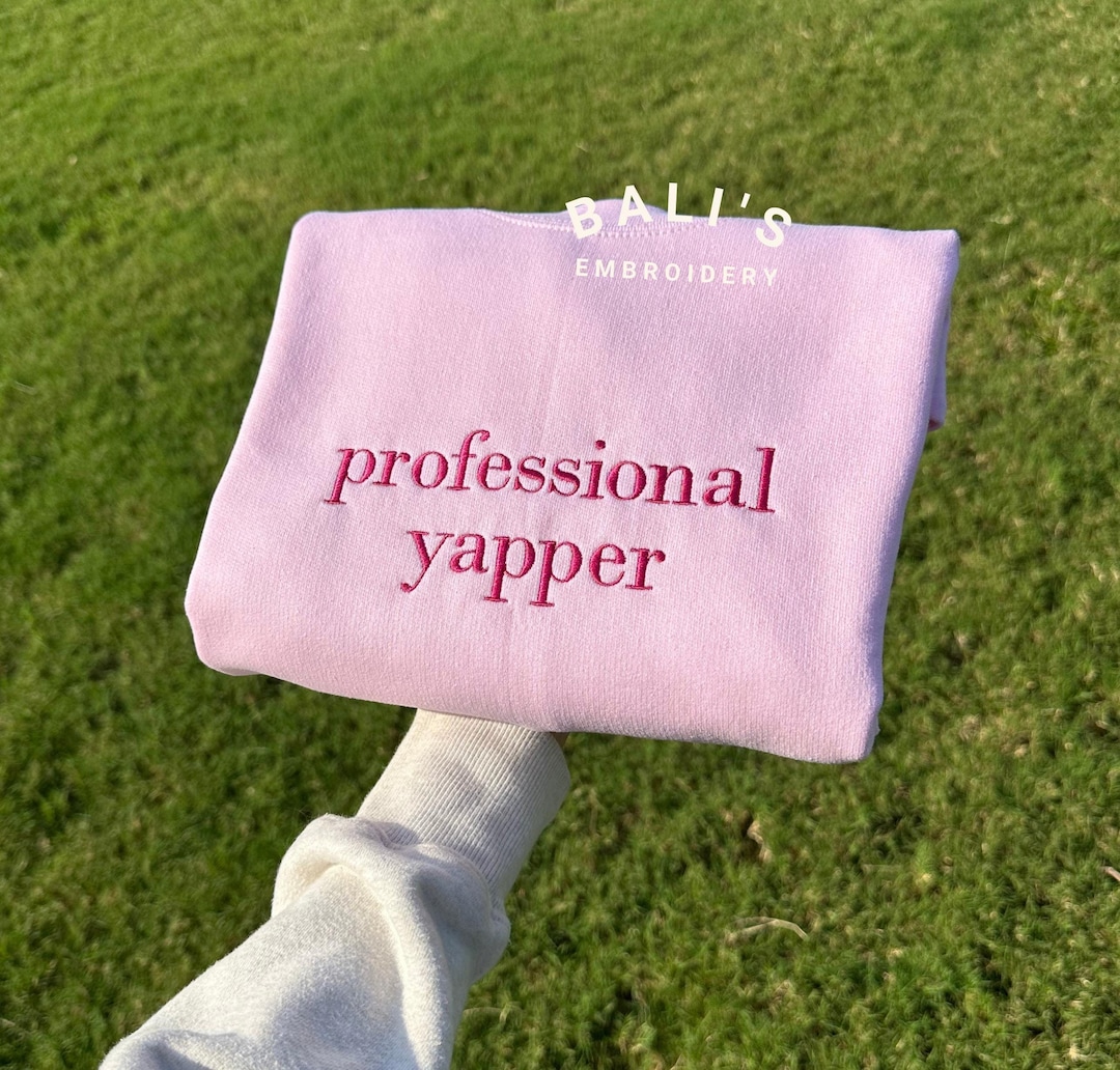 Professional Yapper Embroidered Sweatshirt, Funny Gifts for Her, Girly ...