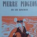 Pierre Pidgeon, by Lee Kingman, Illustrated by Arnold Edwin Bare ...