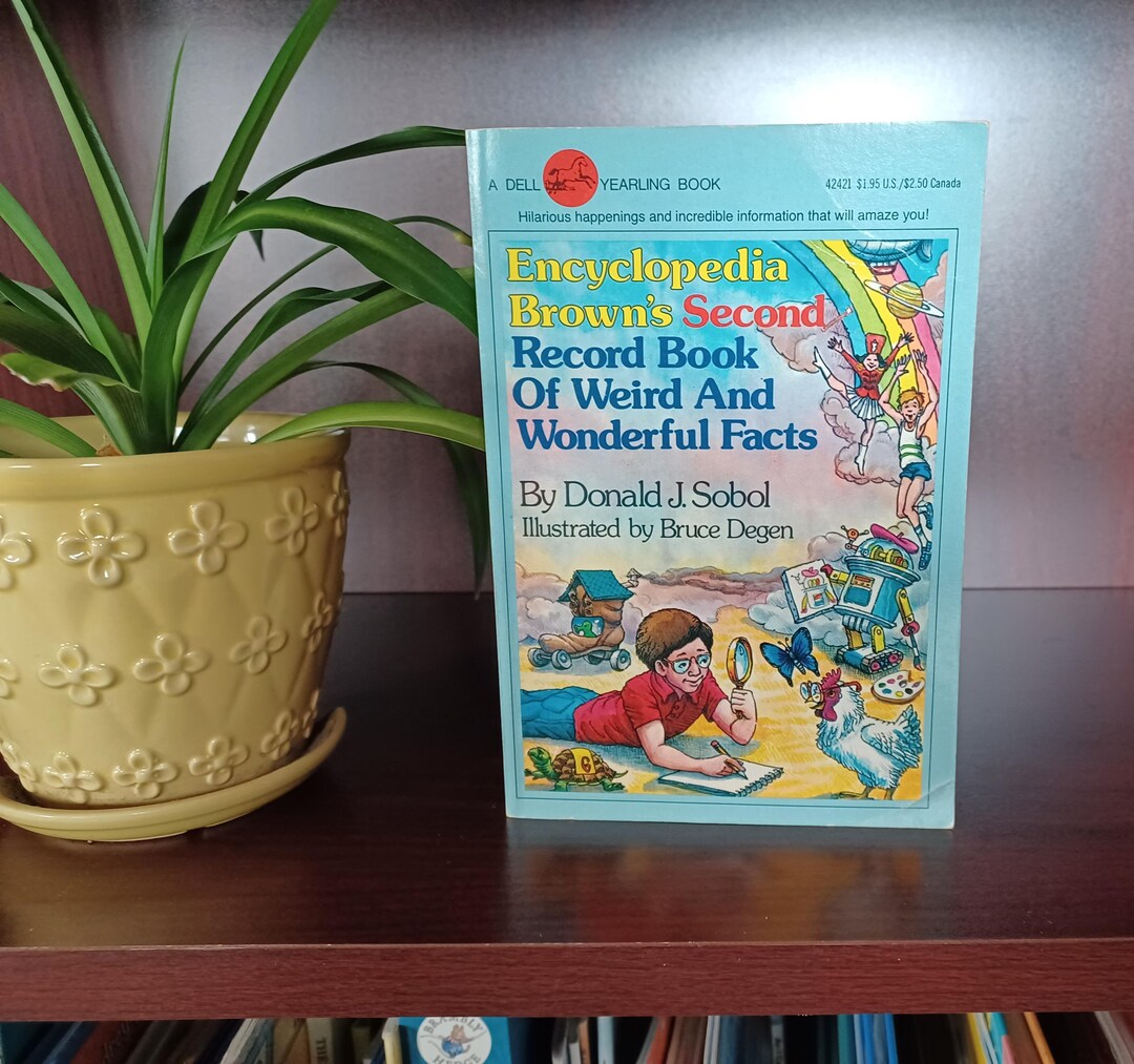 Encyclopedia Brown's Second Record Book of Weird and Wonderful Facts, by Donald J. Sobol ...
