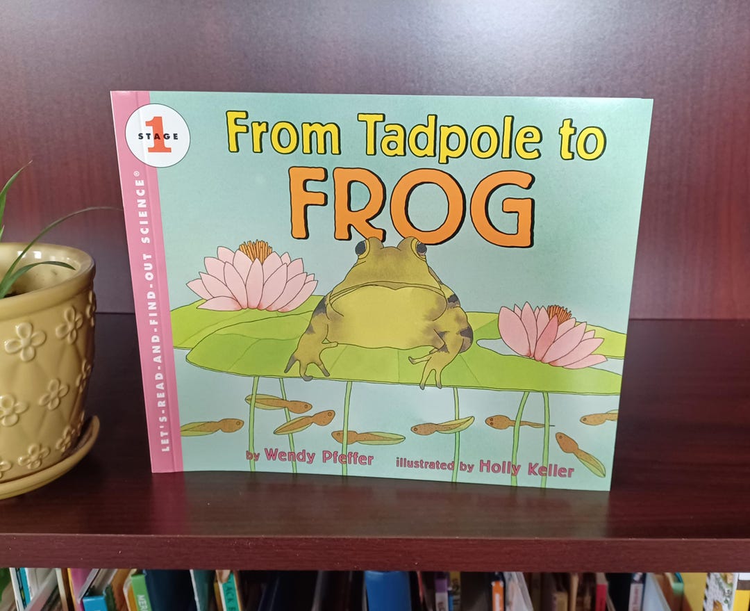 From Tadpole to Frog, by Wendy Pfeffer, Let's Read and Find Out Science ...