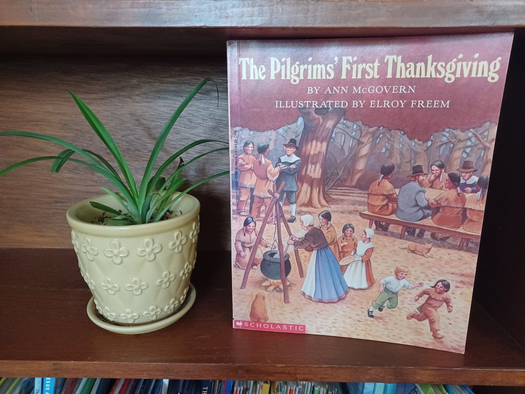 The Pilgrims' First Thanksgiving, by Ann Mcgovern, Illustrated by Elroy ...