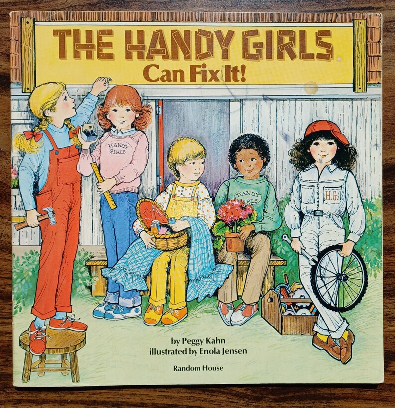 The Handy Girls Can Fix It!, by Peggy Kahn, Illustrated by Enola Jensen ...