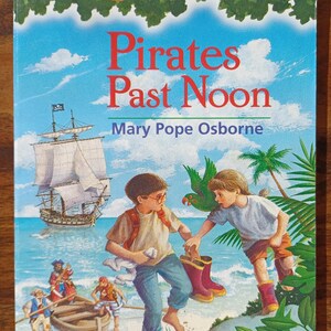 Pirates Past Noon, Magic Tree House #4, by Mary Pope Osborne, Junior ...