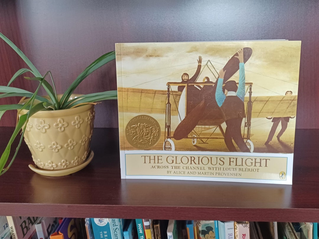 The Glorious Flight, Across the Channel With Louis Bleriot, by Alice ...
