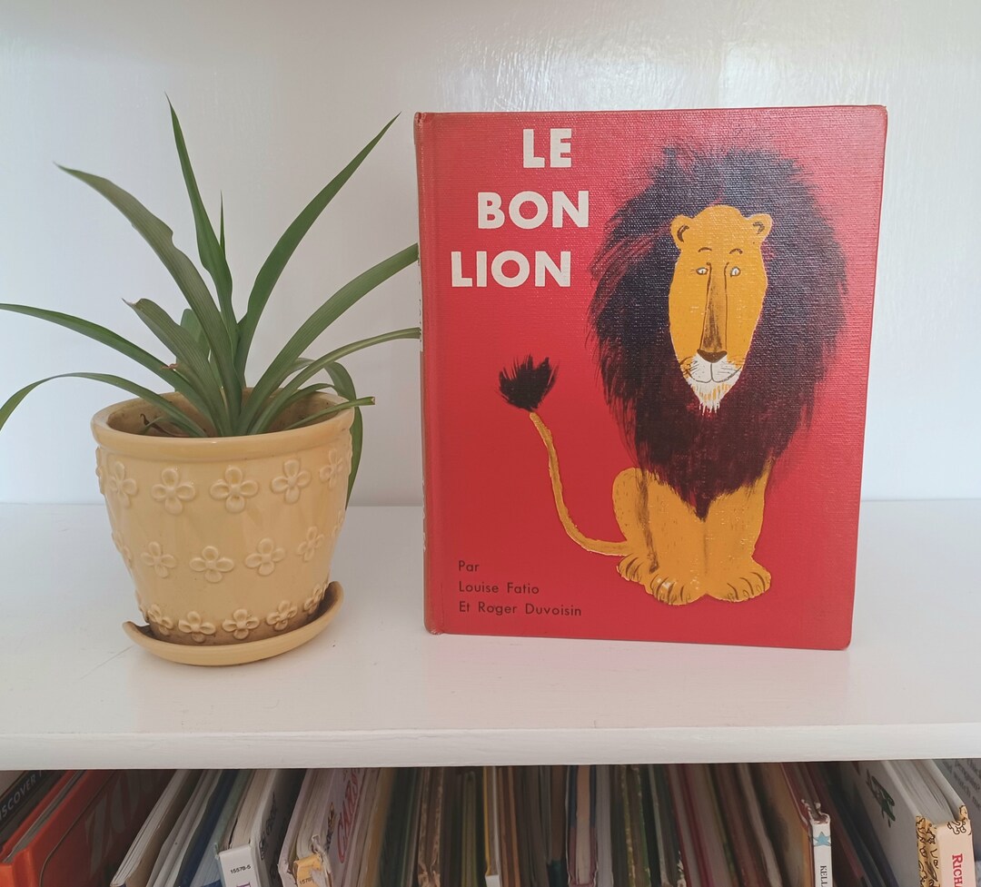 RARE, Le Bon Lion, the Happy Lion, in French, by Louise Fatio ...