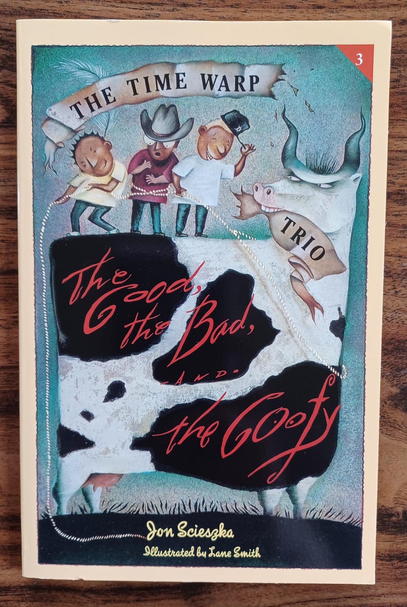 The Good, the Bad, and the Goofy, the Time Warp Trio #3, by Jon ...
