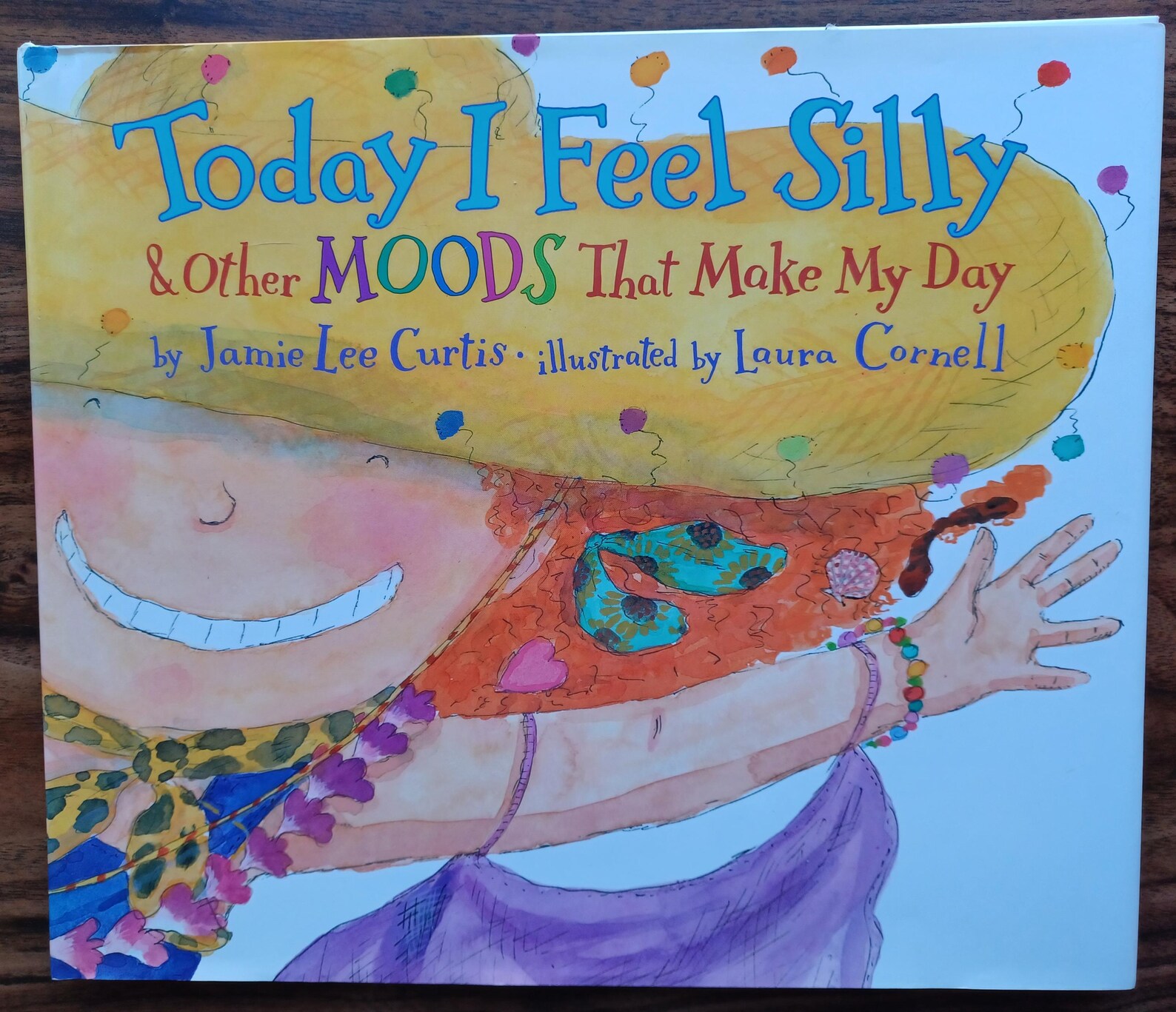 Today I Feel Silly & Other Moods That Make My Day, by Jamie Lee Curtis ...
