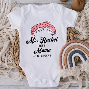 Ms.rachel Romper, I Only Love Ms Rachel & My Mama I'm Sorry Bodysuit ...