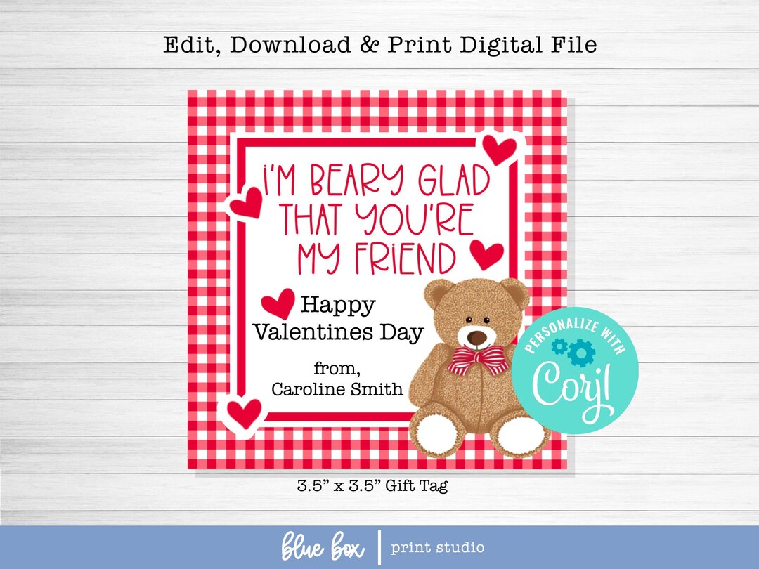 Editable Printable Valentine Gift Tag Treat Beary Glad Teddy Bear Gummy ...