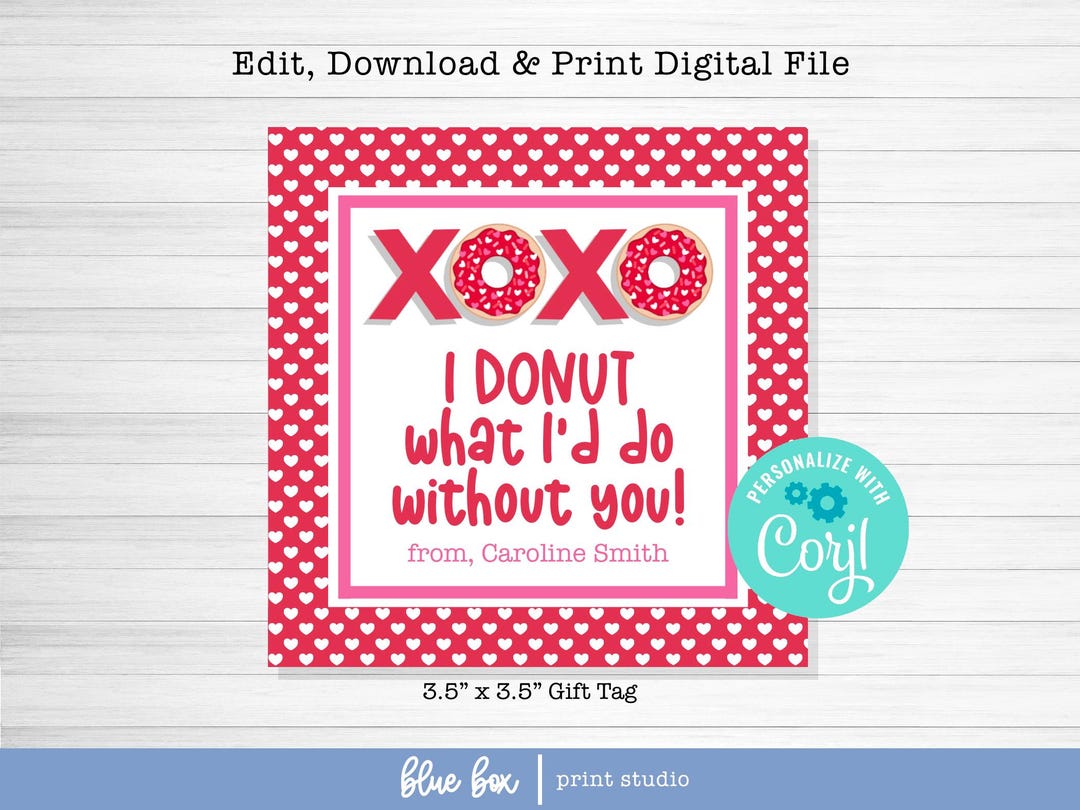 Editable Printable Valentine Gift Tag Treat XOXO Donut What I'd Do ...