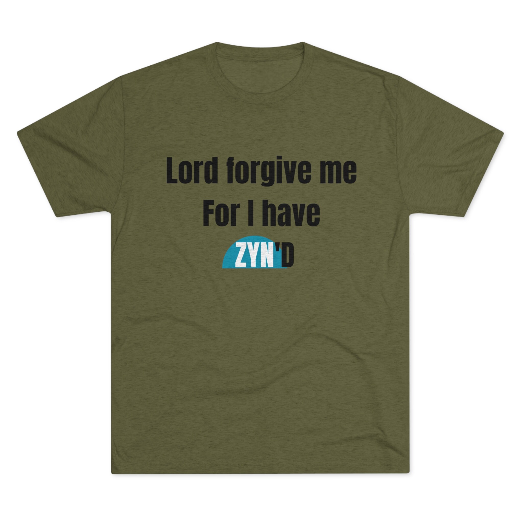 Lord Forgive Me for I Have Zyn'd T-shirt Funny Vintage Unisex Adult T-shirt High-quality Print ...