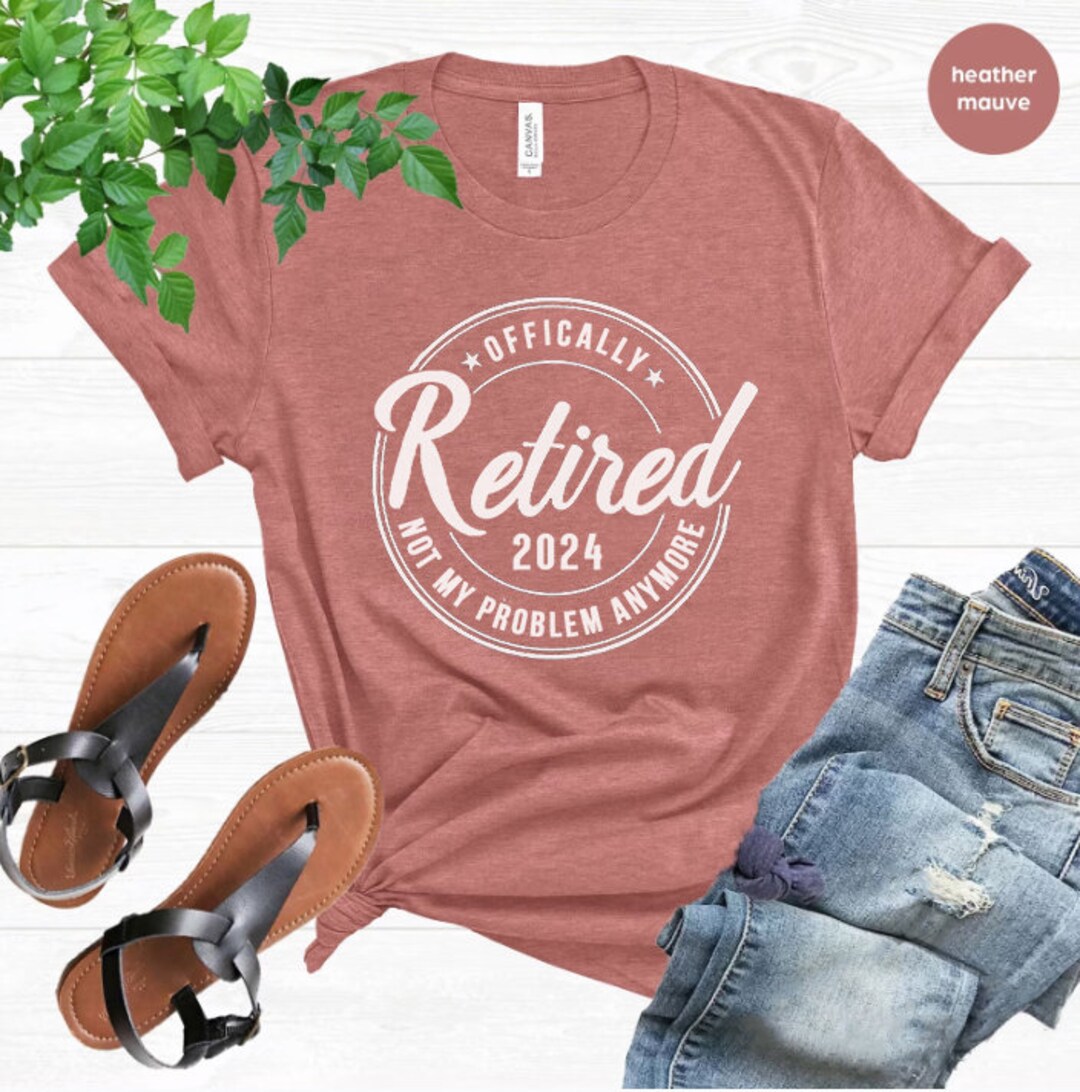 Funny Retirement Shirt, Retirement Gift for Women, Officially ...