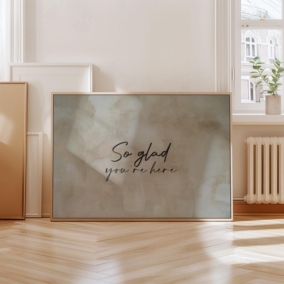 So Glad You’re Here Wall Art Print, Minimalist Quote Poster, Neutral ...