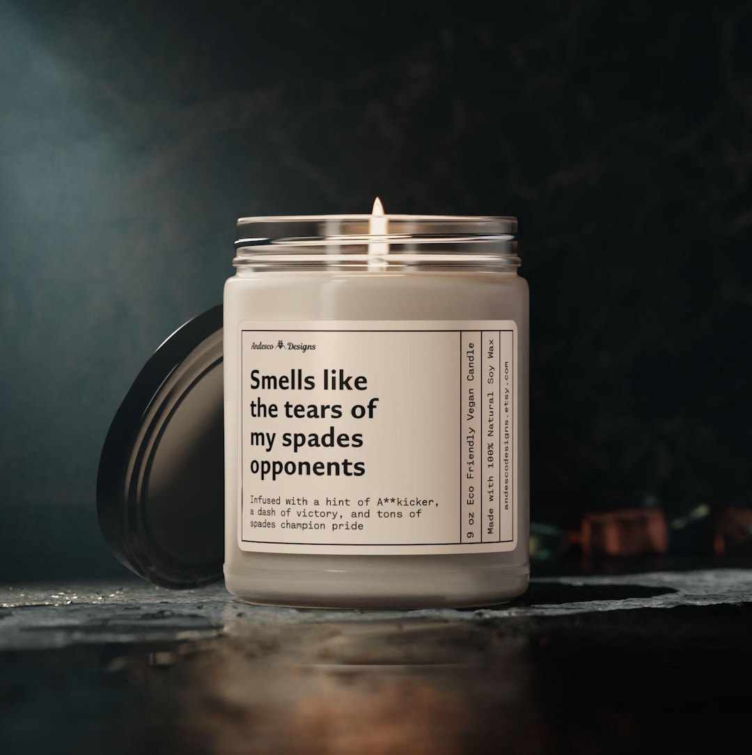 Funny Spades Candle Smells Like Tears of My Spades Opponents Fun Spades ...