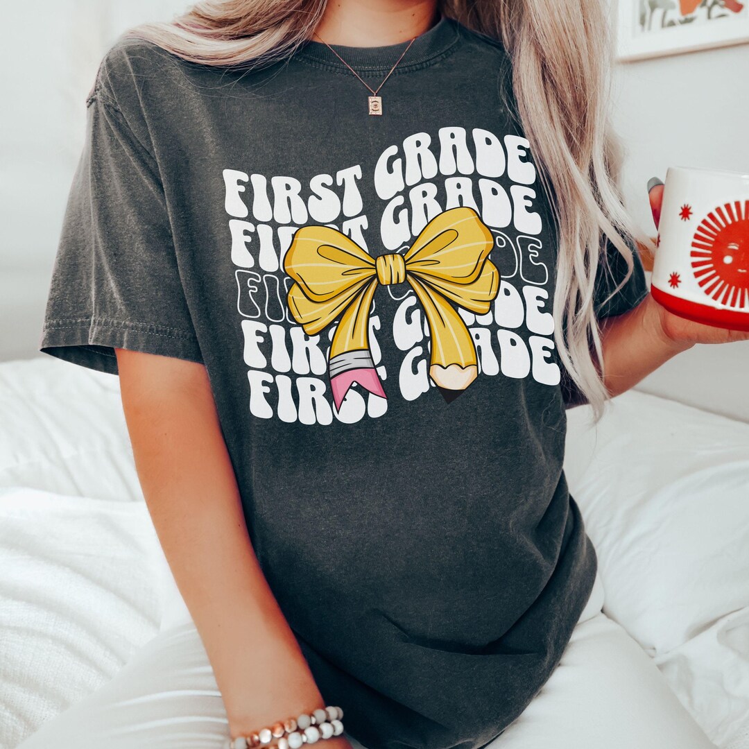 First Grade Teacher Shirt Comfort Color 1st Grade Teacher Tshirt ...