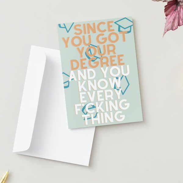 You Got Your Degree and Know Every Thing - Etsy