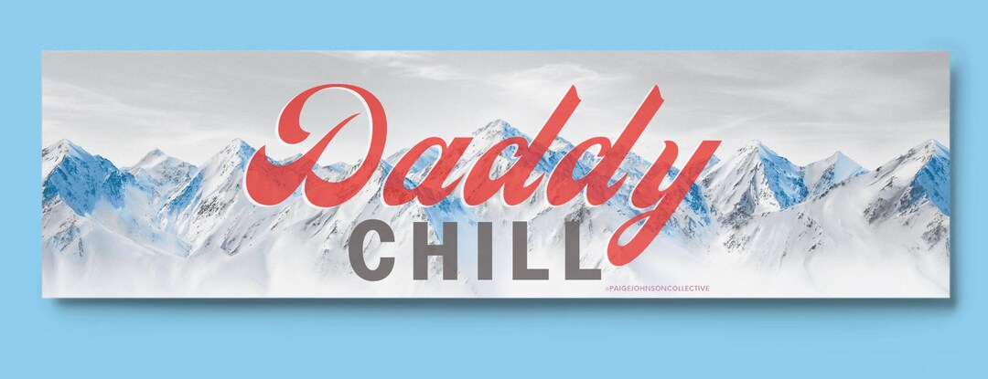 Daddy Chill Bumper Sticker - Etsy