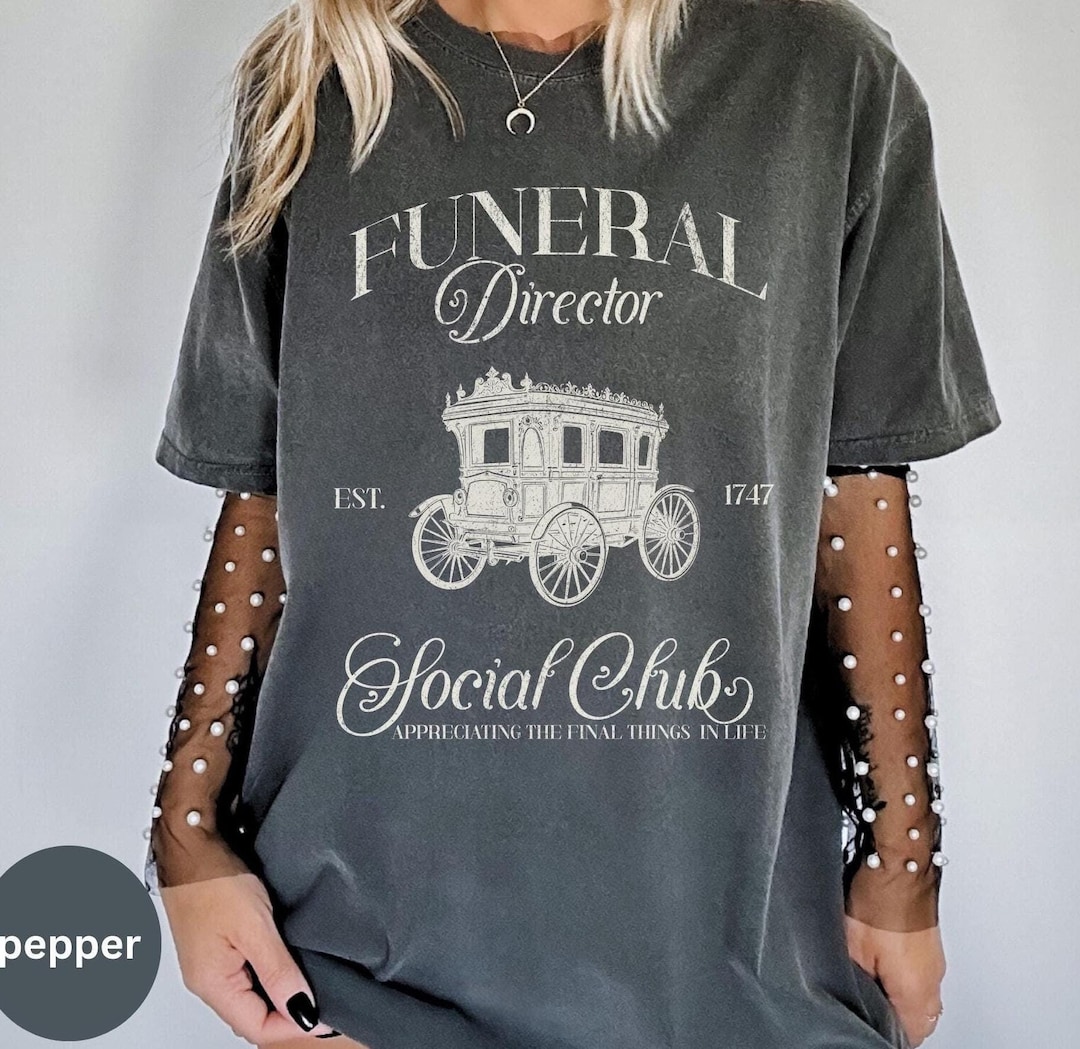 Funeral Director Social Club Shirt, Comfort Colors Gift for Funeral ...