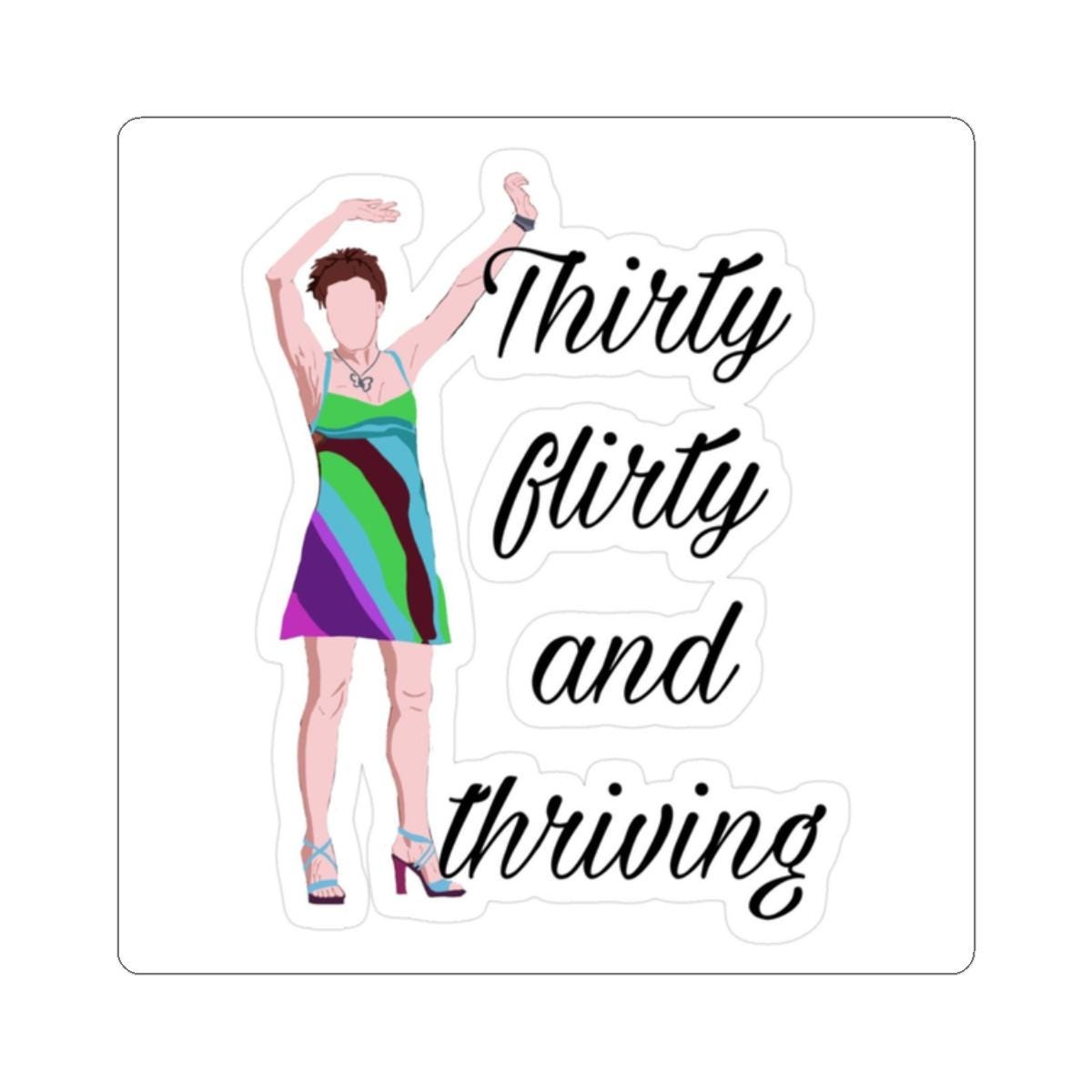 Thirty Flirty and Thriving Kiss-cut Stickers, Fun Party Decor, Birthday ...