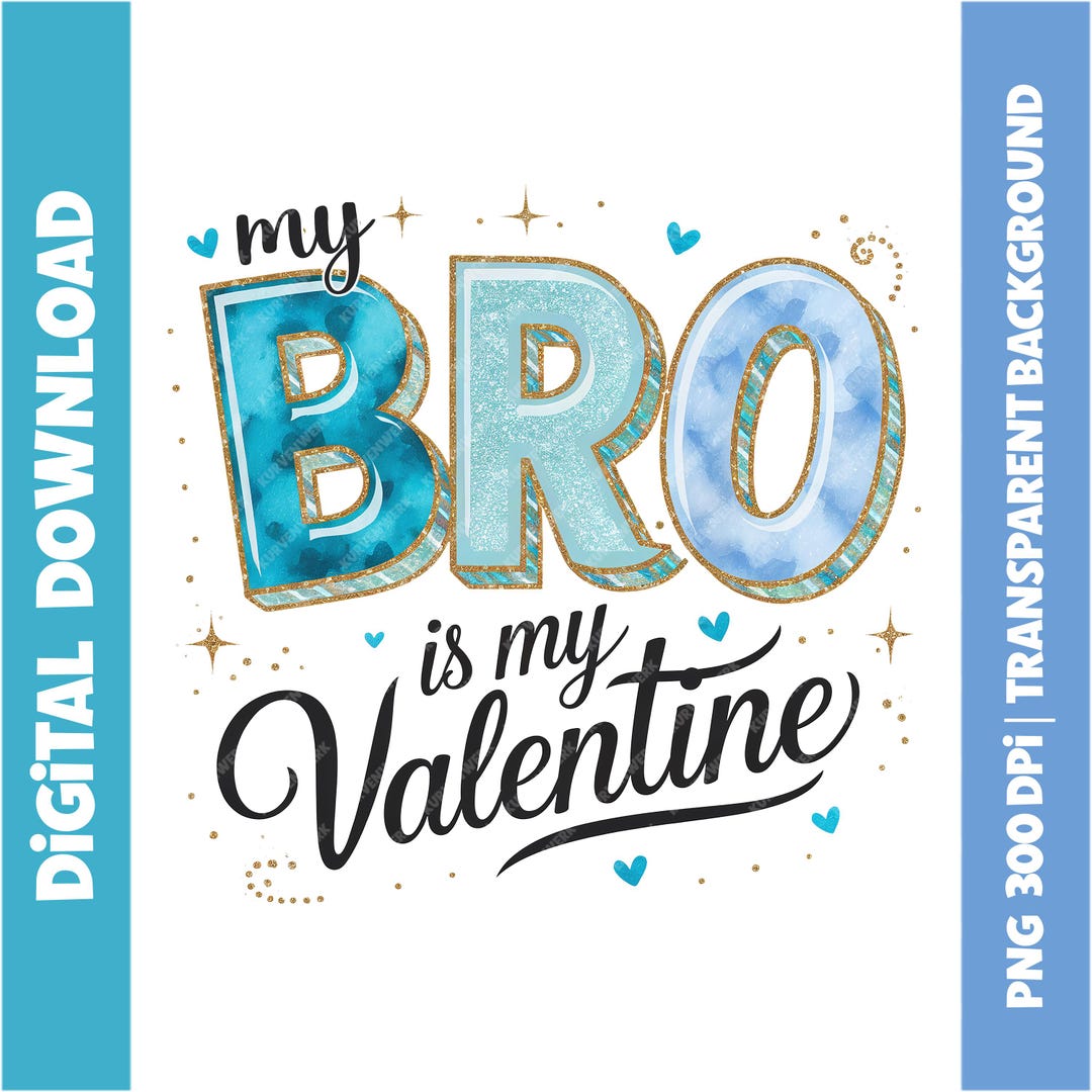 Brother Valentine PNG, Bestie Bro Valentine PNG, Glittering Grand ...