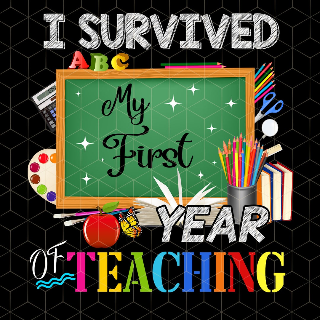 Back to School Shirt, I Survived My First Year of Teaching, Teacher ...