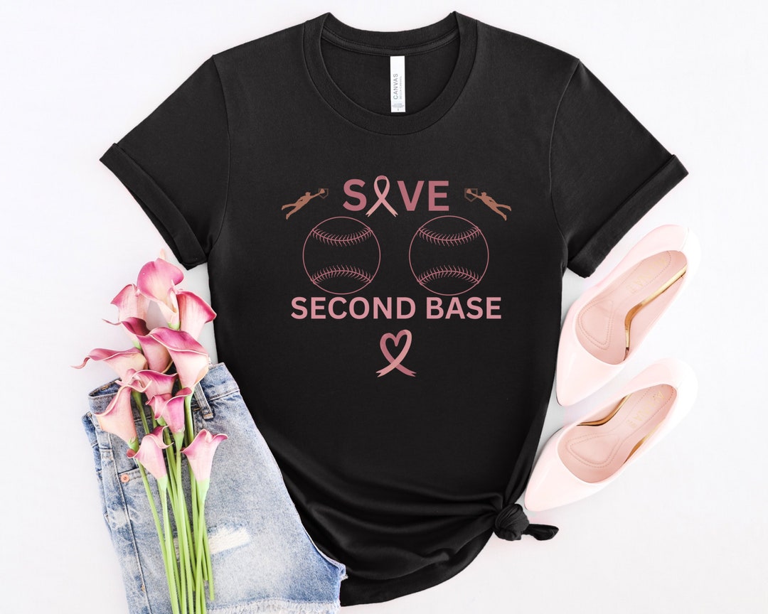 Save Second Base Shirt, Breast Cancer Shirt, Breast Cancer Awareness ...