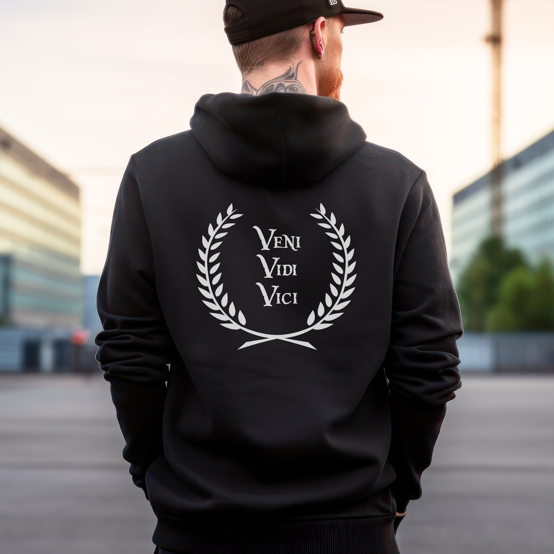 Veni Vidi Vici I Came, I Saw, I Conquered / Laurel Wreath Latin Quote Unisex Full Zip Hooded ...