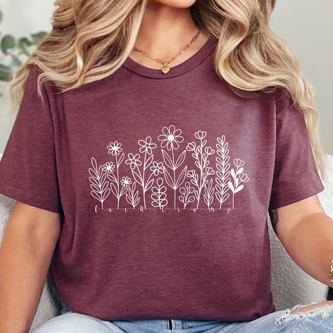 Subtle Anti Trump Flower Shirt, Anti Capitalist Shirt, Political Shirt ...