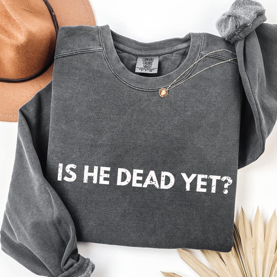 Is He Dead yet Anti Trump Shirt, Vive La Resistance T-shirt, Comfort ...
