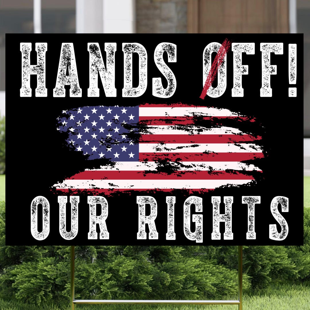 Hands off Our Rights House Garden Yard Sign, Anti Trump Yard Sign ...