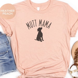 Mutt Mama, Mutt Mom Short Sleeves T-shirt, Cute Dog Shirt for Dog Mom ...