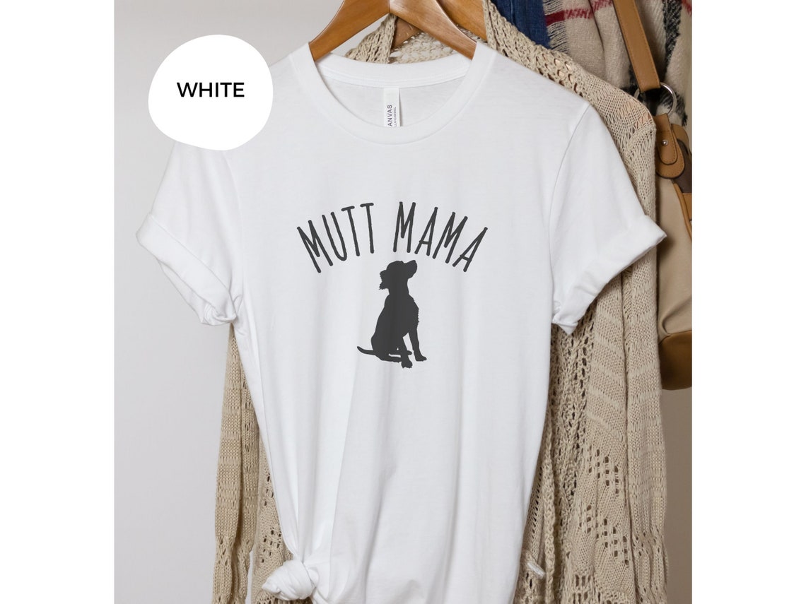 Mutt Mama, Mutt Mom Short Sleeves T-shirt, Cute Dog Shirt for Dog Mom ...