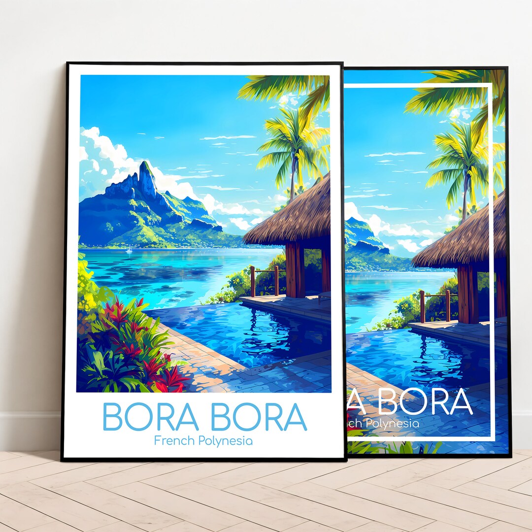 Bora Bora Travel Poster Resort Bora Bora Poster Resort French Polynesia ...