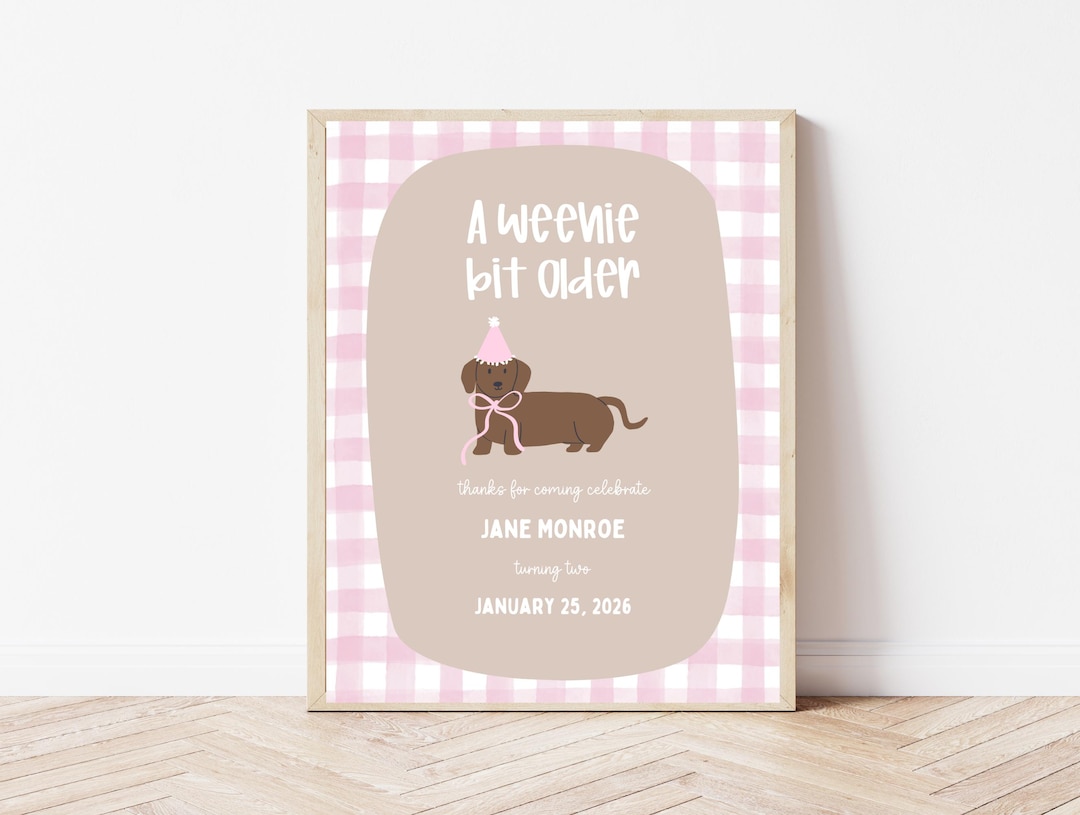 A Weenie Bit Older Birthday Welcome Sign | Dachshund Party Sign | Pink ...