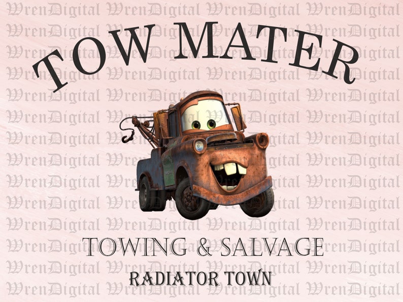 Tow Mater Towing and Salvage Png Dxf Eps, Radiator Springs Png Instant ...