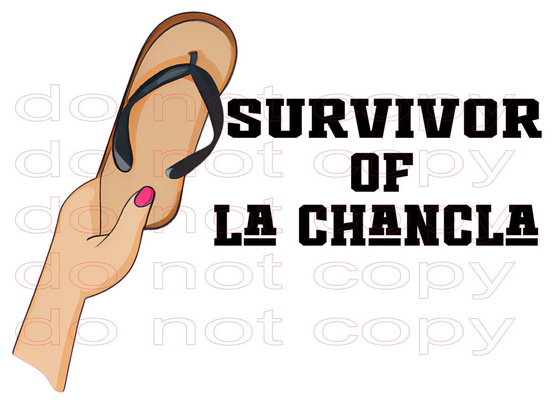 Survivor of La Chancla Digital Download Printable Png - Etsy