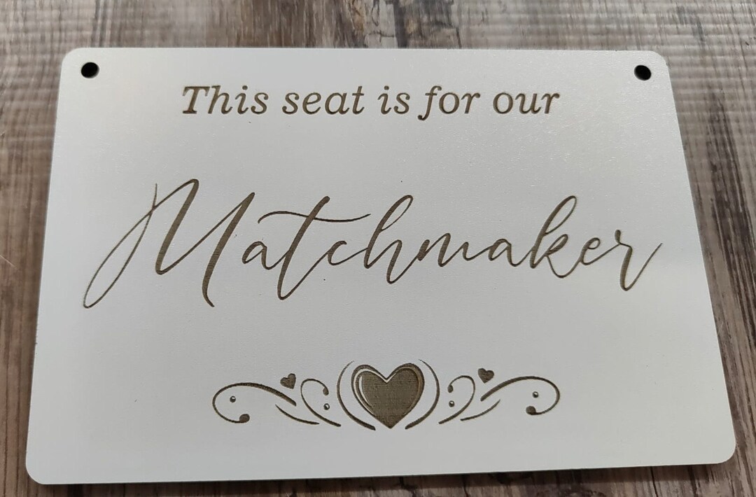 Wedding Laser Engraved Matchmaker Sign Wedding Reserved Signs Reserved ...